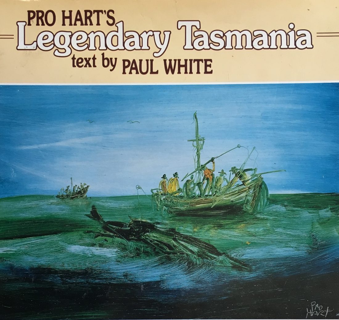 Book: Pro Hart’s Legendary Tasmania – KAB Gallery